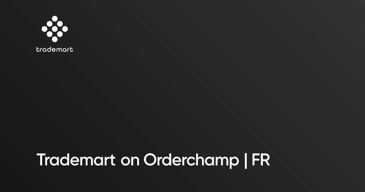 Trademart on Orderchamp | FR